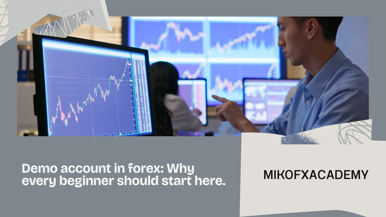 Demo Accounts in Forex Trading : Why Every Beginner Should Start Here ...