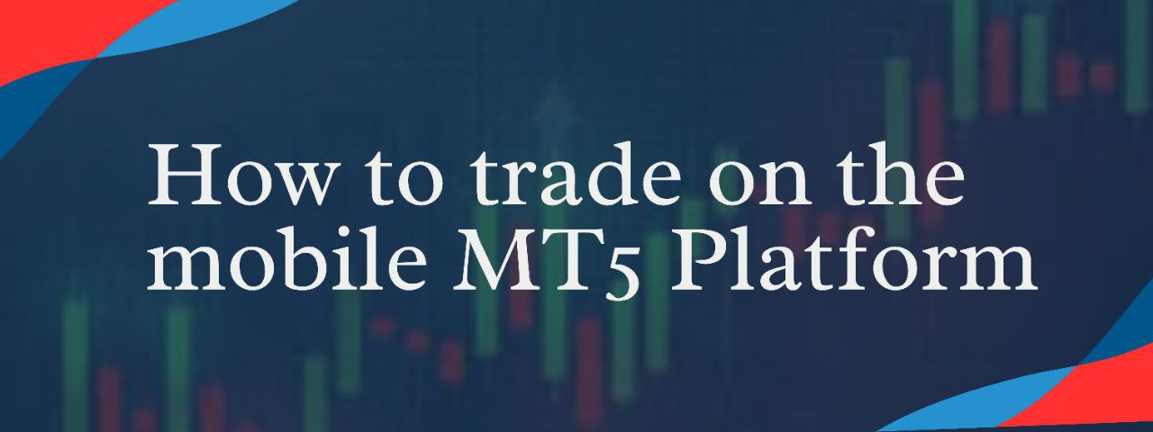 How to Trade on the Mobile MT5 Platform – MIKOFX ACADEMY
